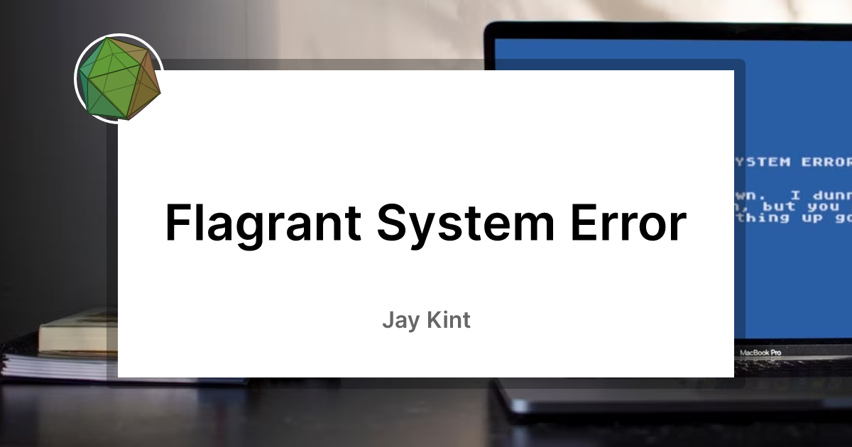 Flagrant System Error